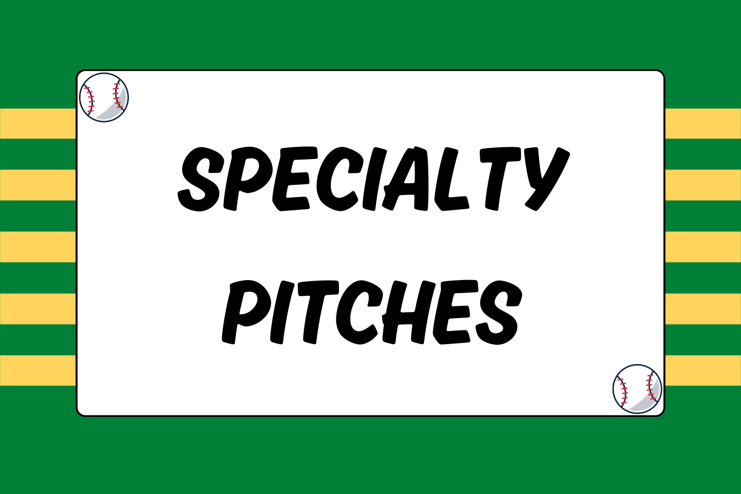 Baseball's Specialty Pitches
