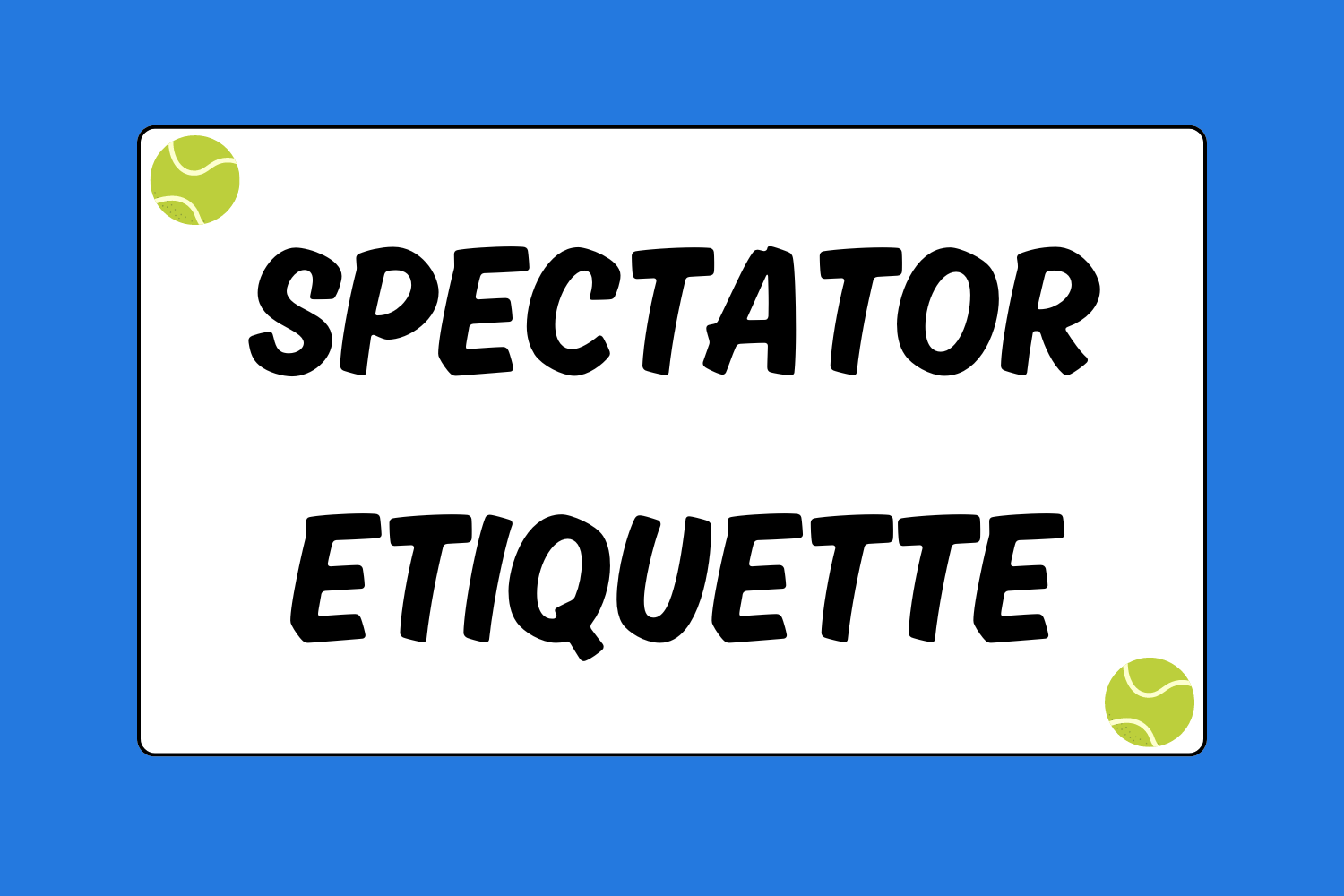 Spectator Etiquette In Tennis